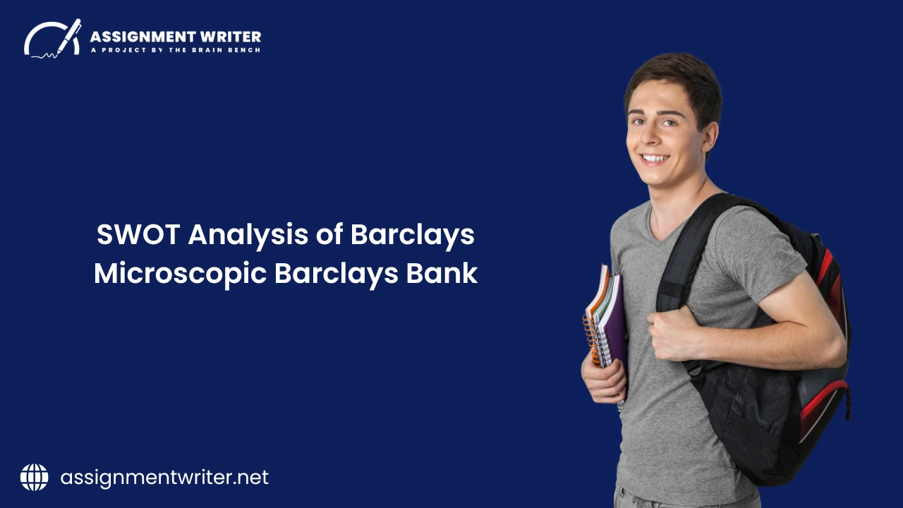 SWOT Analysis Of Barclays: Microscopic Barclays Bank